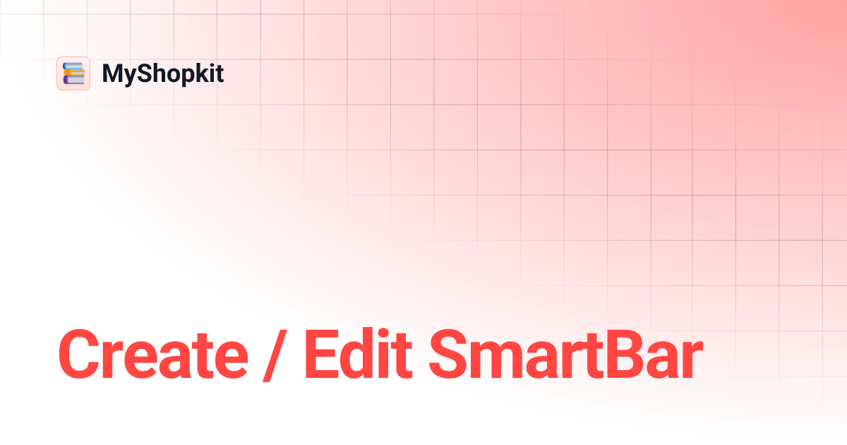 Create / Edit SmartBar | MyShopkit
